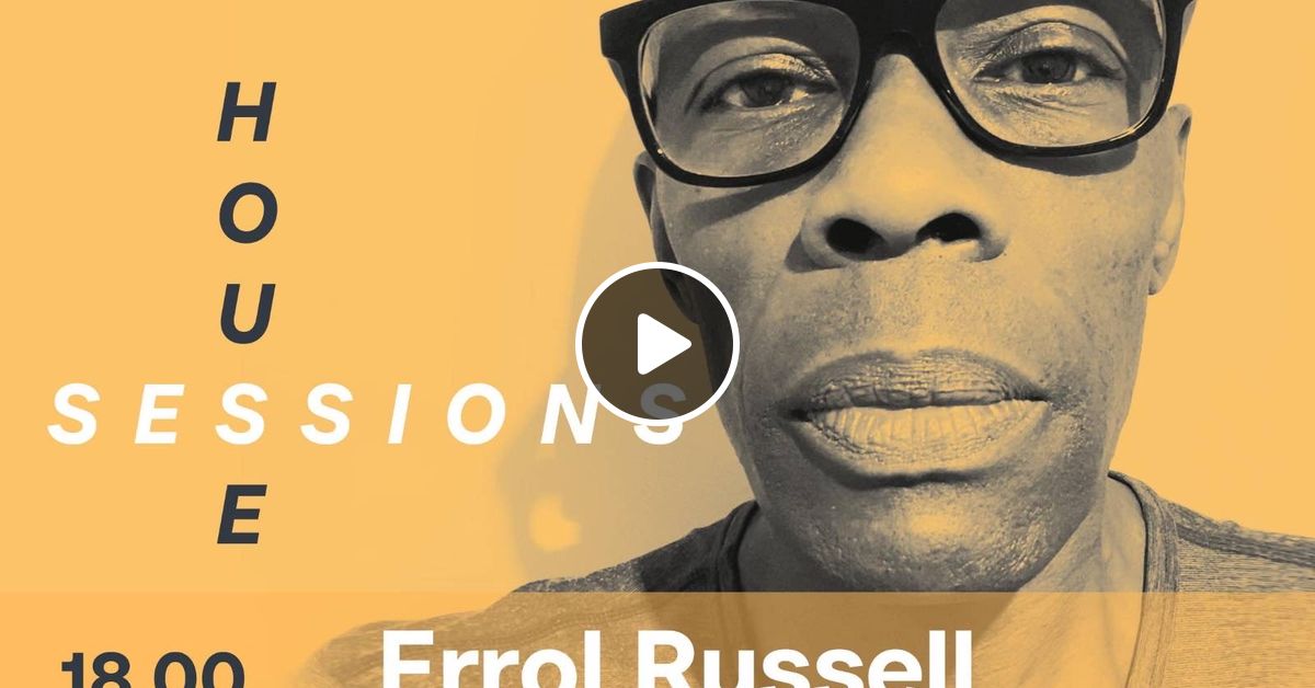 Errol Russell - Sessions. 74 House Sessions 40 on LDFM.live - 18-MAY ...