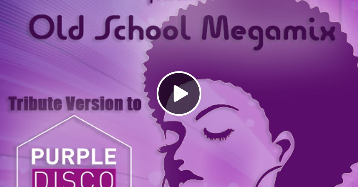 GenGe DJ Presents Old School Megamix (Tribute Version to Purple Disco ...