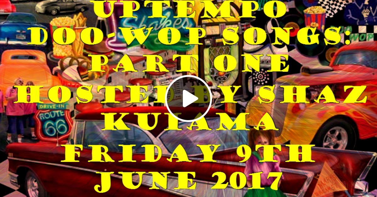 Through The Years - 100 Greatest Uptempo Doo-Wop Songs - Part One - 9th ...