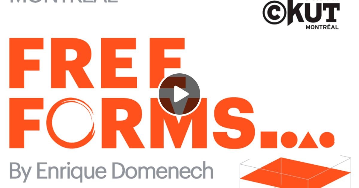 Freeforms | Episode 18 @ "The Goods" CKUT 90.3 FM Montreal by Enrique ...