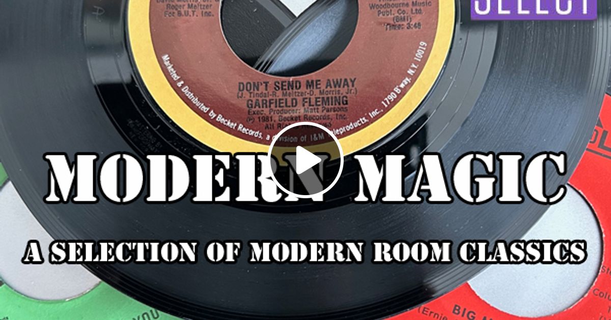 Modern Magic : A Selection Of Modern Room Classics #8 by Paul Collins | Mixcloud