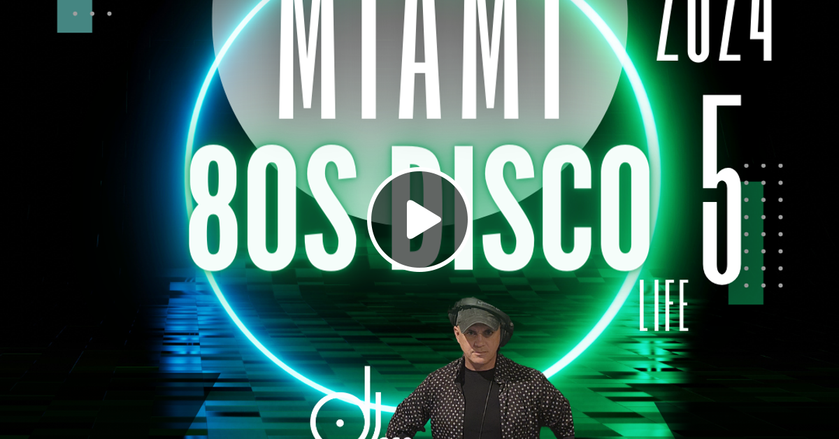 Miami 80s Disco Life Mix 2024.5 by DJose Dance Mixes | Mixcloud