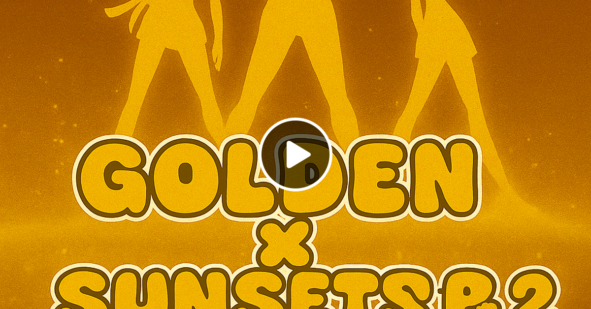 Golden x Sunsets Pt. 2 - HUNTR/X | SG Lewis (KAJA! Mashup) by KAJA ...