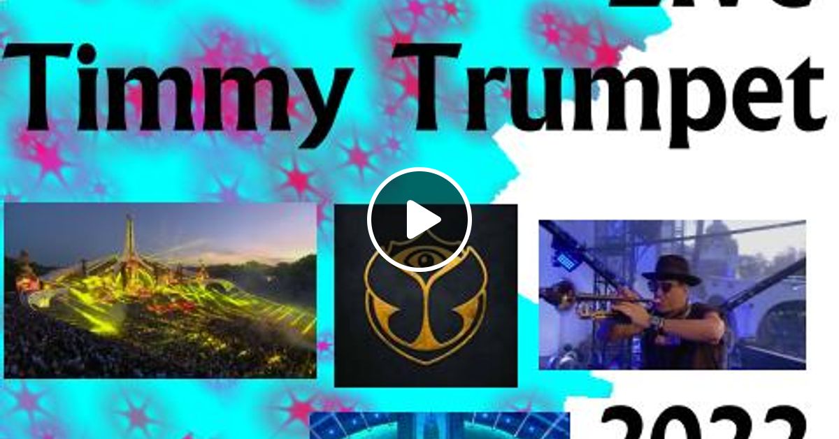 Timmy Trumpet live Tomorrowland 2022 by Angel Otio | Mixcloud