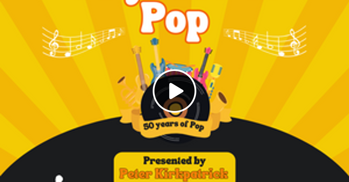 50 Years of Pop with Peter Kirkpatrick - 8th December 2024 by Palm ...