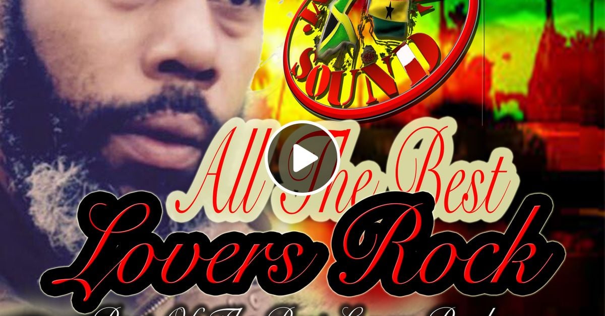 ALL THE BEST LOVERS ROCK MIX {best of the best lovers rock} volume 3 by ...