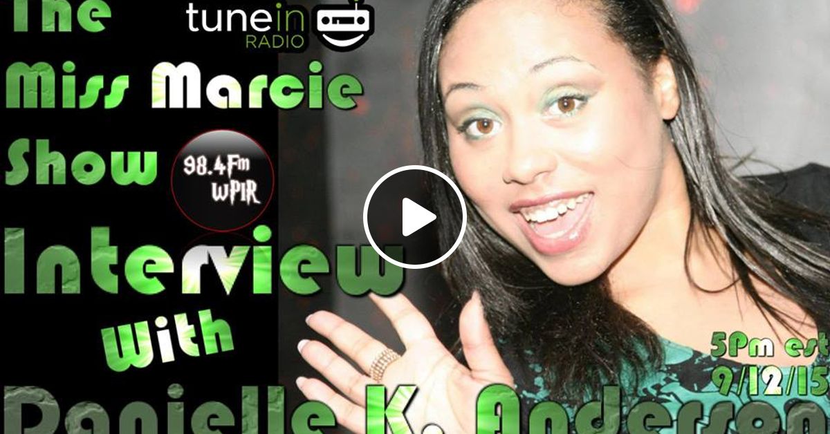 Miss Marcie Chats With Danielle K Anderson (Mayor Of Crazy Town) by Conversations With Miss ...
