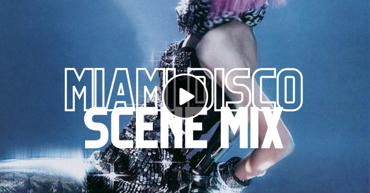 Miami Disco Scene Mix 2024.5 by DJose Dance Mixes | Mixcloud