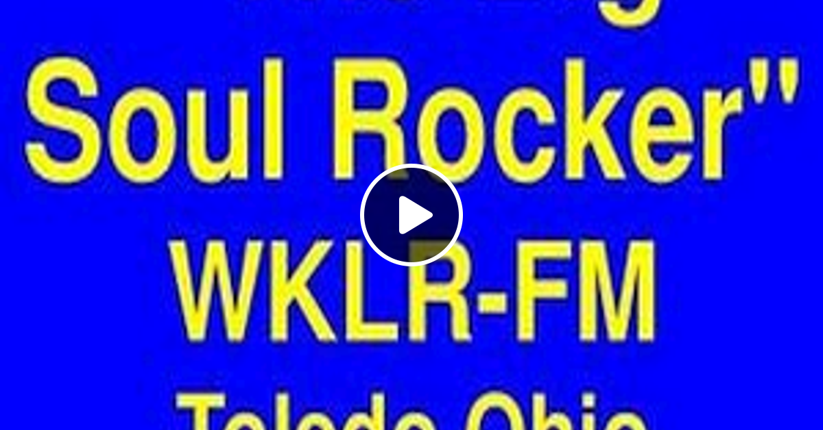 WKLR 99.9 FM =>> "The Big Soul Rocker" in Toledo Ohio