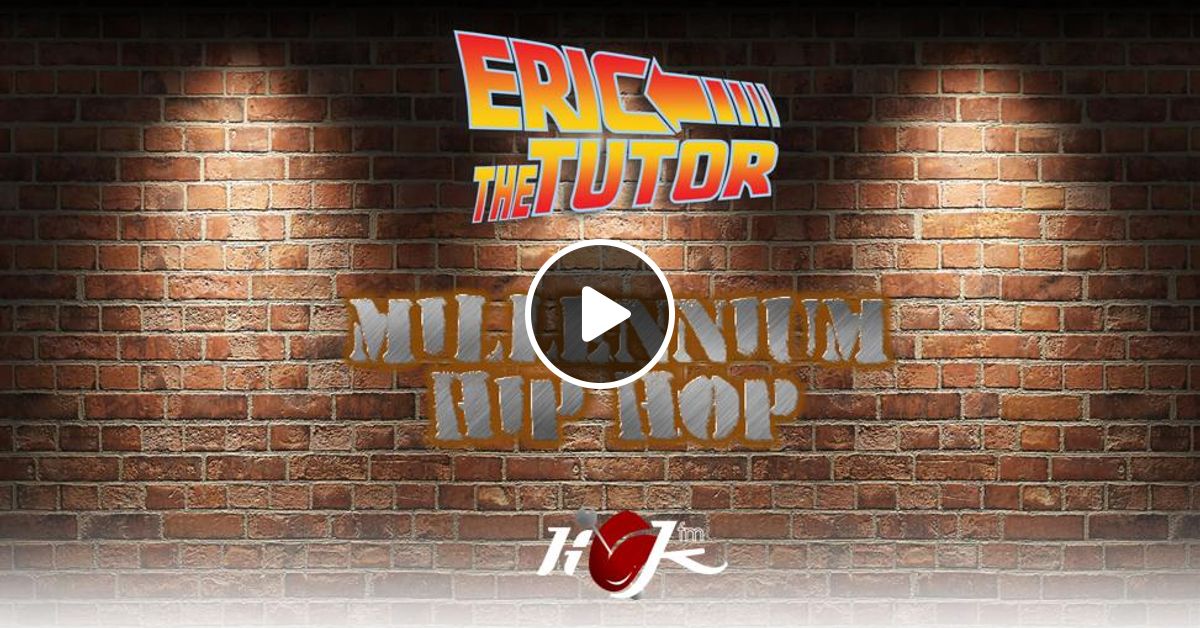 Millennium Hip Hop Pt. 1 with Eric The Tutor - 13th July 2014 by Lick FM Marbella | Mixcloud