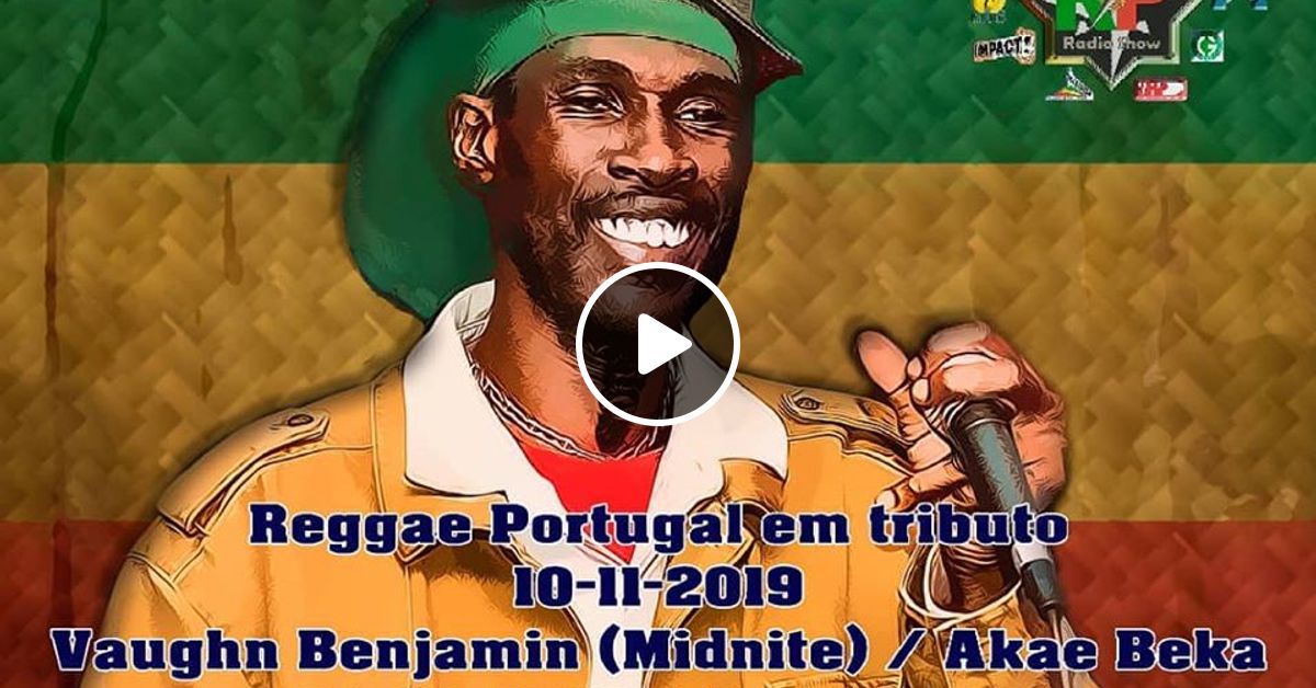 Programa - Reggae Portugal - Radio Show - 10-11-2019 - Tributo Vaughn ...
