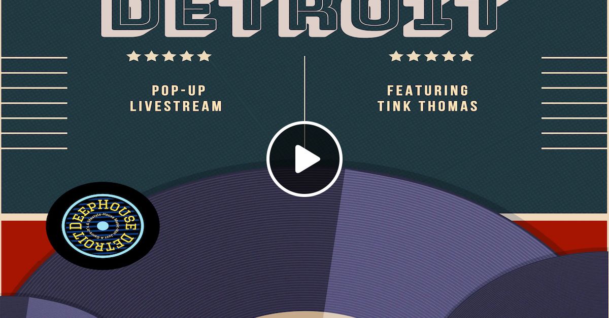 DeepHouse Detroit POP-Up Stream ft. TINK THOMAS(6-2-21) by Tink Thomas ...