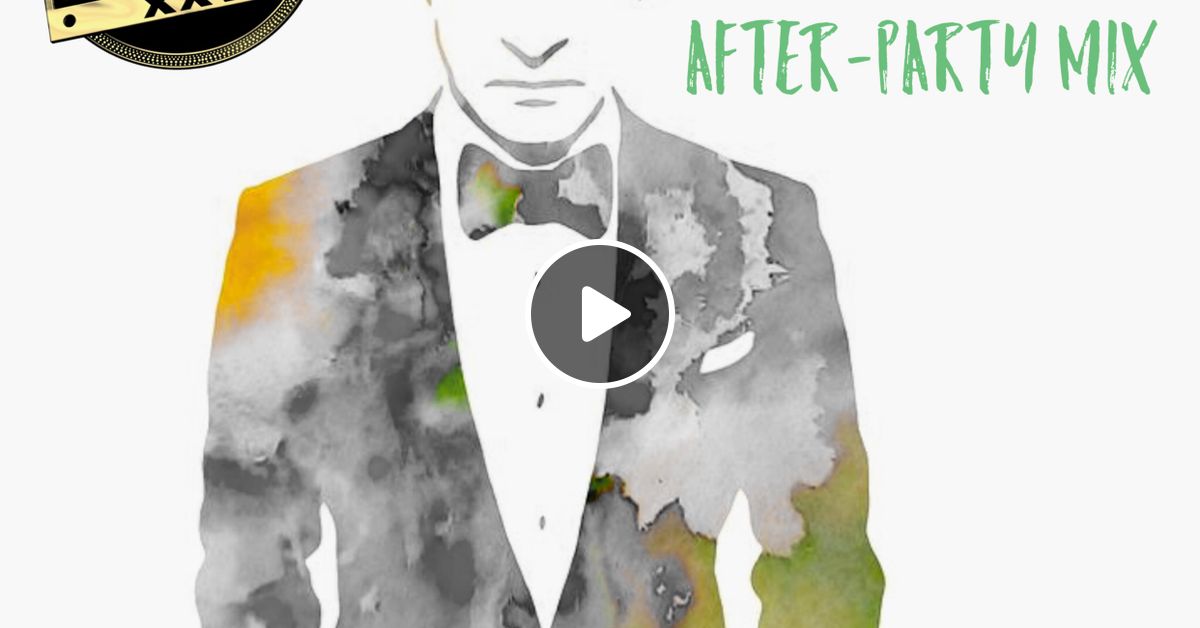 JUSTIN TIMBERLAKE AFTER-PARTY MIX by DJ Starting From Scratch | Mixcloud