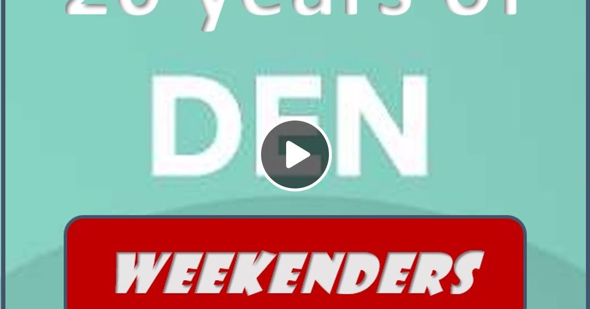 100th Mix Spectacular - 20 Years of Den Weekenders: Part 2 - 8pm Sunset by Hutch | Mixcloud