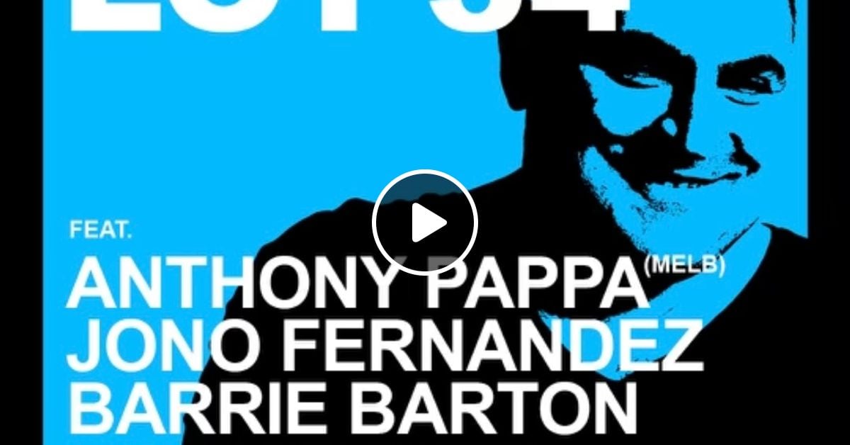 Anthony Pappa Live @ Lot 34 Canberra 5th March 2023 by anthonypappa | Mixcloud