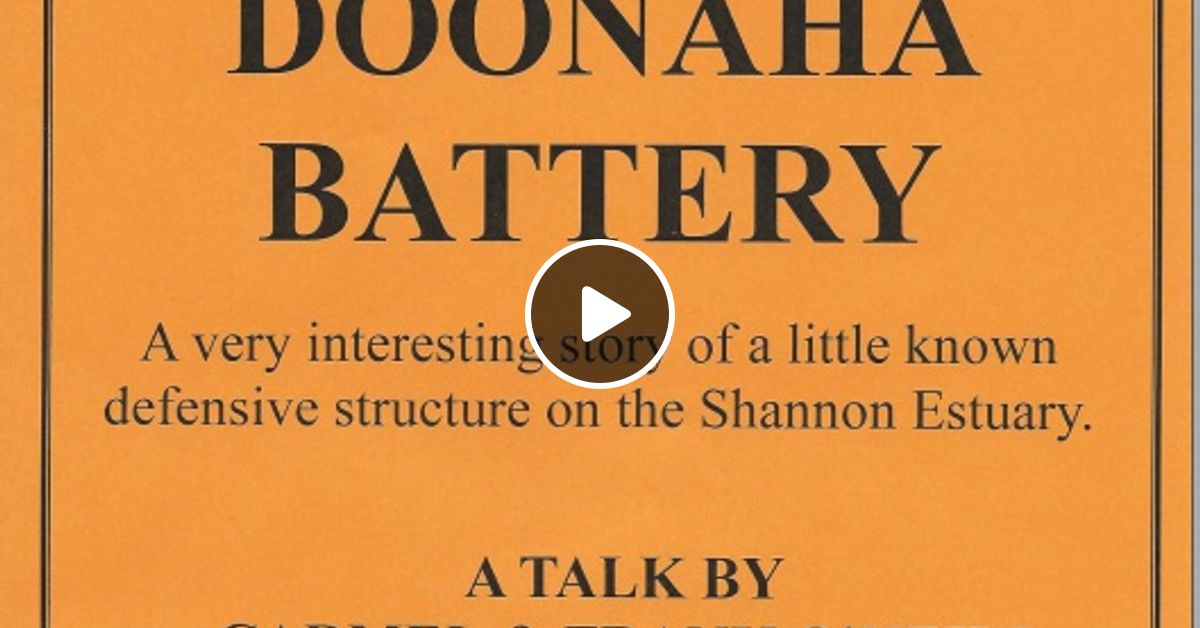 Kilkee Civic Trust - Summer Talks 1. Doonaha Battery by Raidió Corca ...