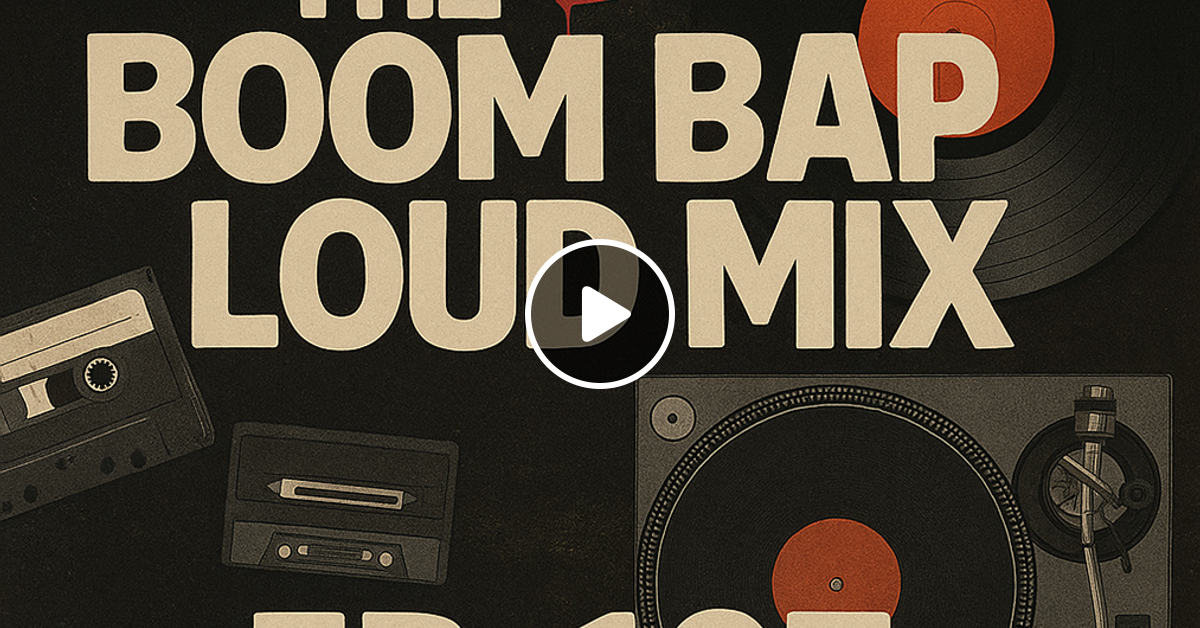 The Boom Bap Loud Mix Ep. 137 | Live Hip-Hop DJ Set – Underground Gems ...