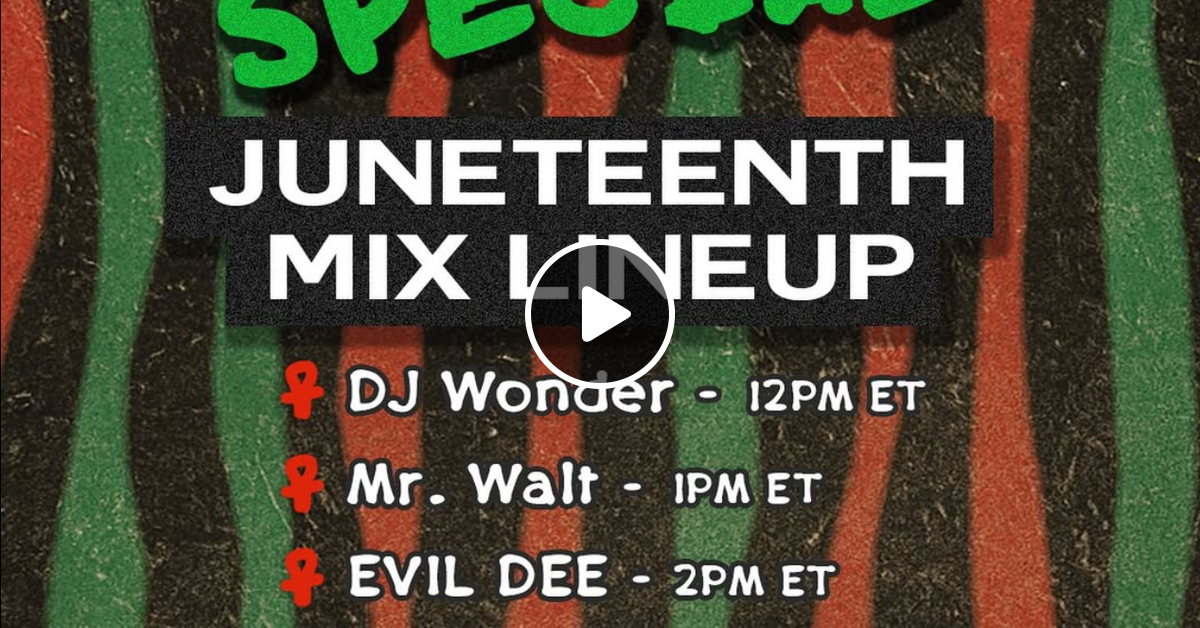 DJ Evil Dee - Juneteenth Mix (SXM Shade45) - 2025.06.19 by Wheels Of Steels ␚ ₲ʘⱠᴆƐ₦ ∈℟₳ | Mixcloud