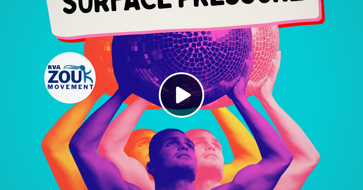 Surface Pressure | RVA Zouk Movement Weekender (Part 1) by DJ Sprenk | Mixcloud