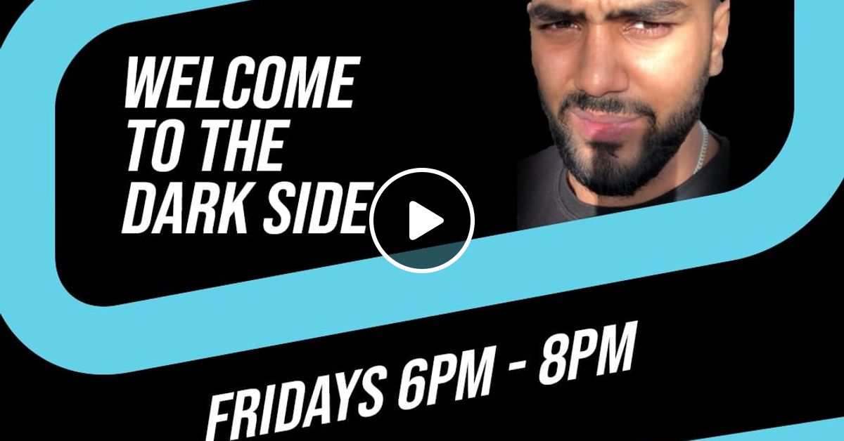 WELCOME TO THE DARK SIDE 21 JUN 2024 by soundsourceradio | Mixcloud