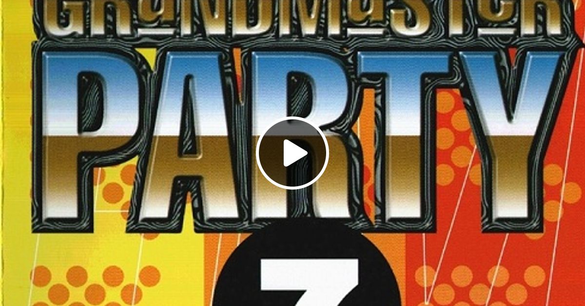Grandmaster Party 7 by DJ-POWERMASTERMIX 2018 | Mixcloud
