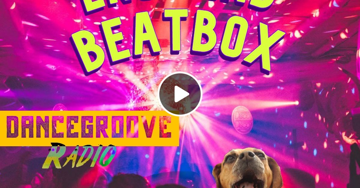 England Beatbox - DanceGroove Radio - 02 December 2021 by Graham ...