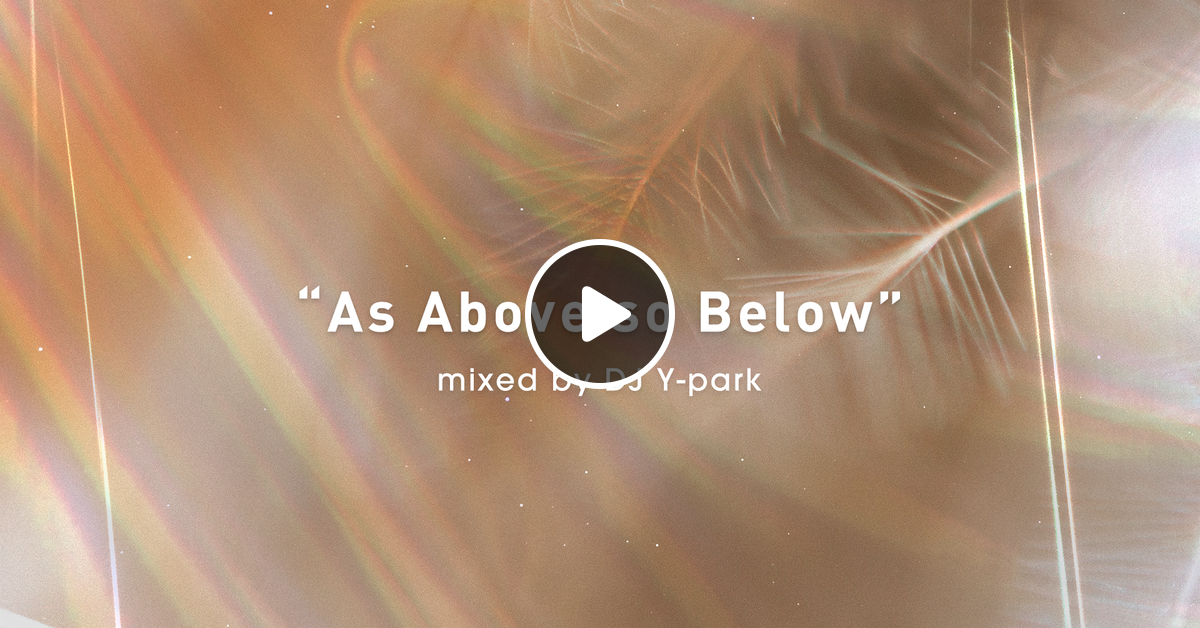 "As Above so Below" | Tiny desk DJ | mixed by DJ Y-park by DJ Y-park ...