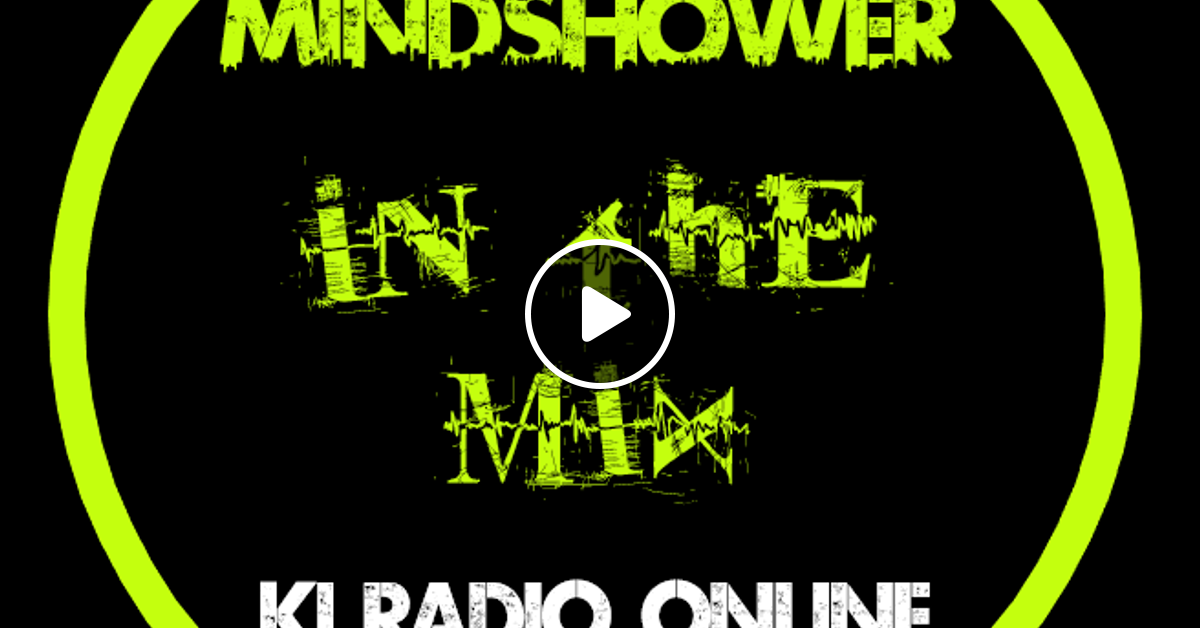 "In The Mix" Trance Special For KL Radio - 21/03/2021 by Mindshower ...