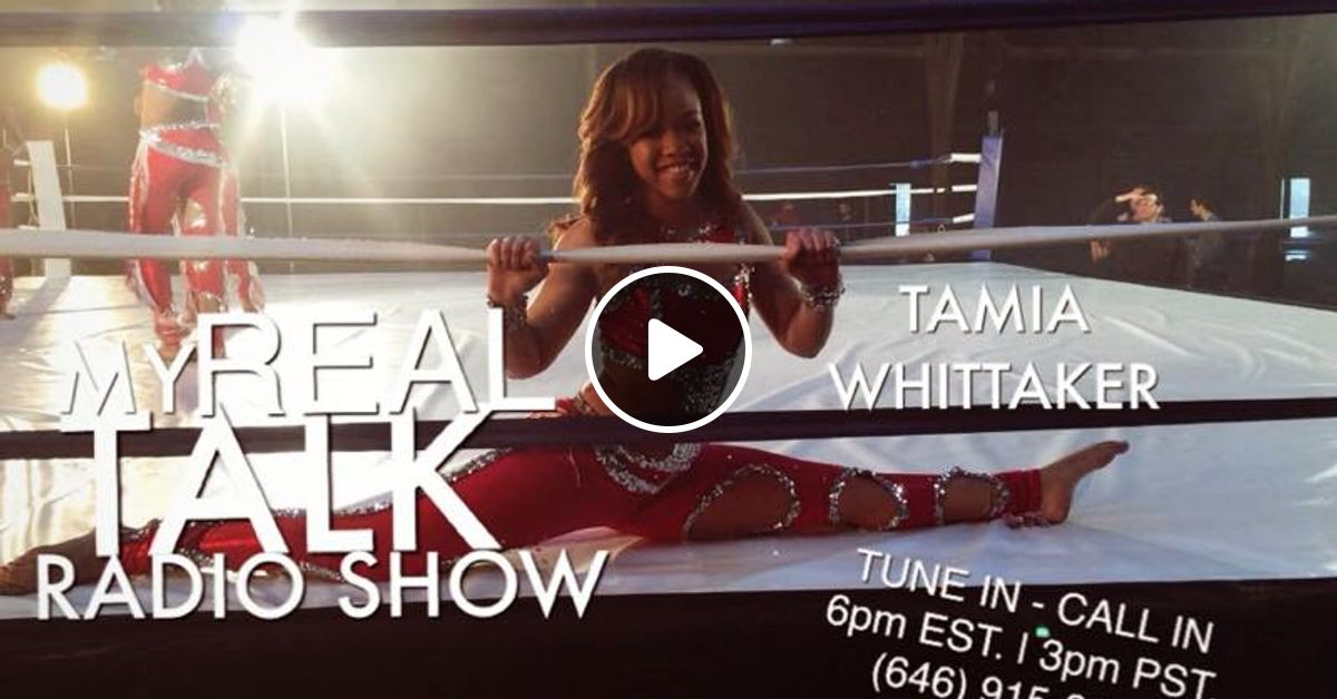 Bring It Tamia Whittaker live MRTR by #MyRealTalkRadio | Mixcloud