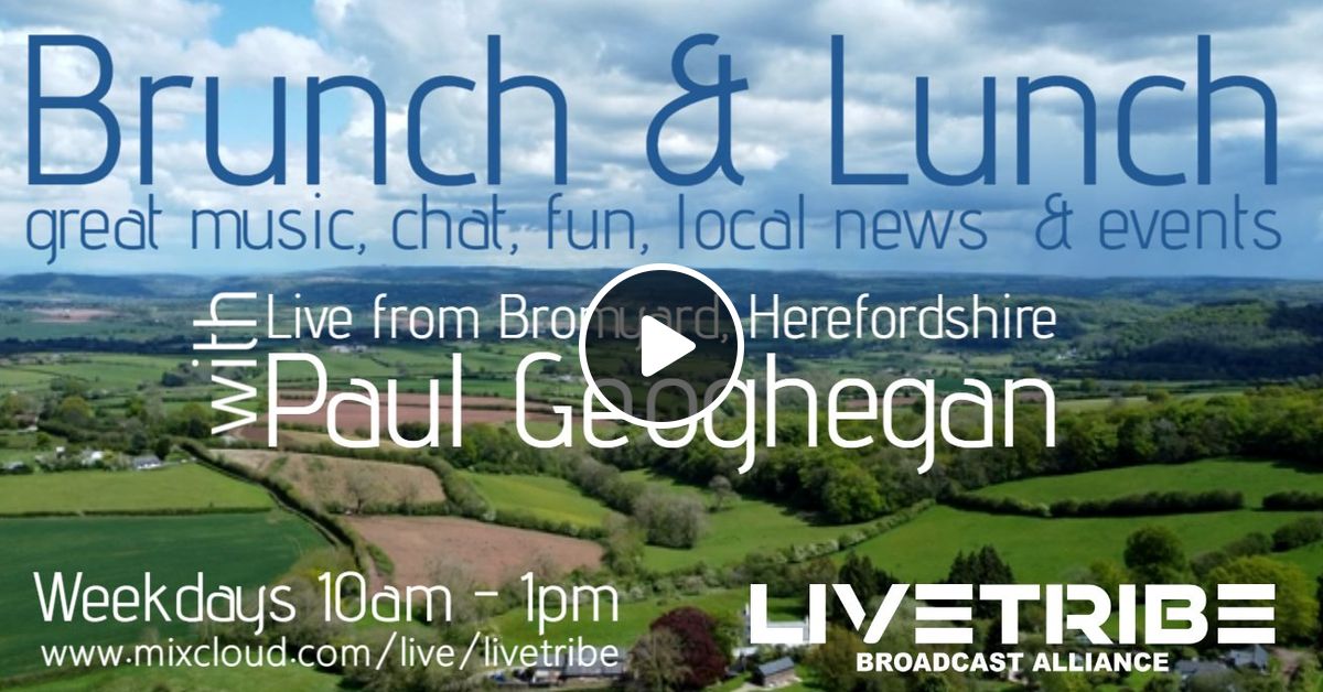 Brunch 'N' Lunch with Paul Geoghegan 16-02-2022 by LIVETRIBE | Mixcloud