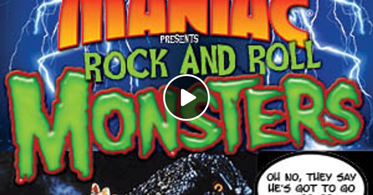 Episode 11 CMS / Rock and Roll Monsters by The Captain Maniac Show ...