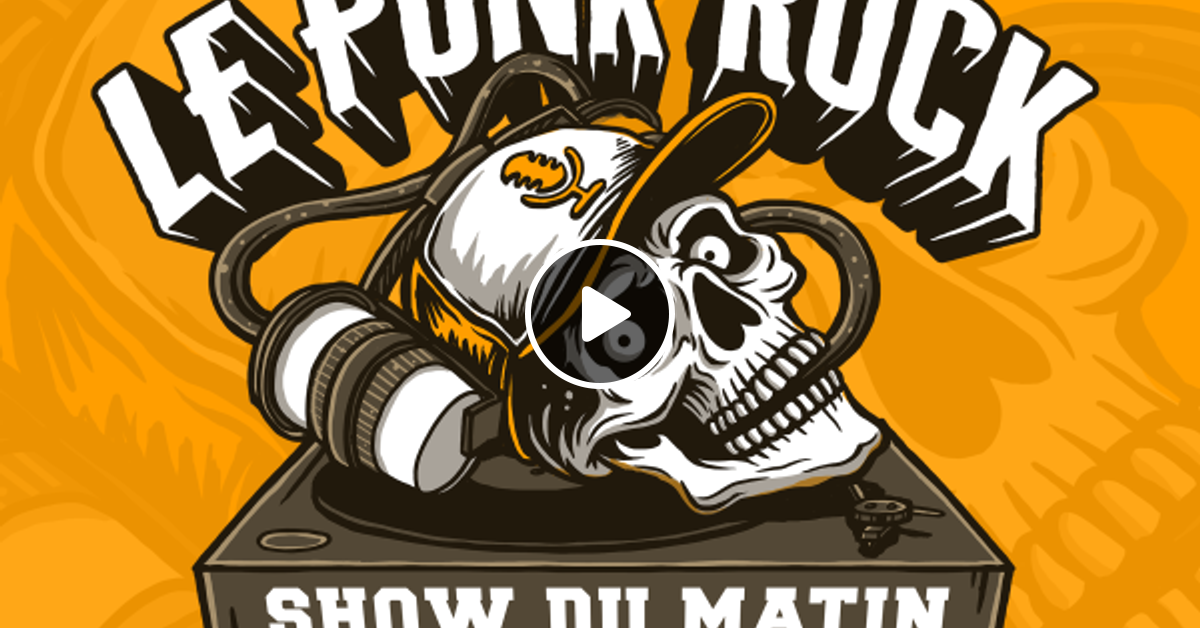 Le Punk Rock Show du Matin - 20 Février 2025 by PunkRockRadio.ca | Mixcloud