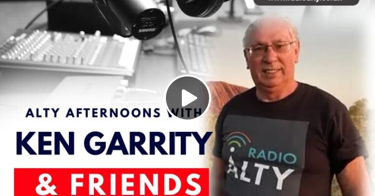 Ken Garrity & Friends - Alty Afternoons 10.10.2023 with Tony Collier ...