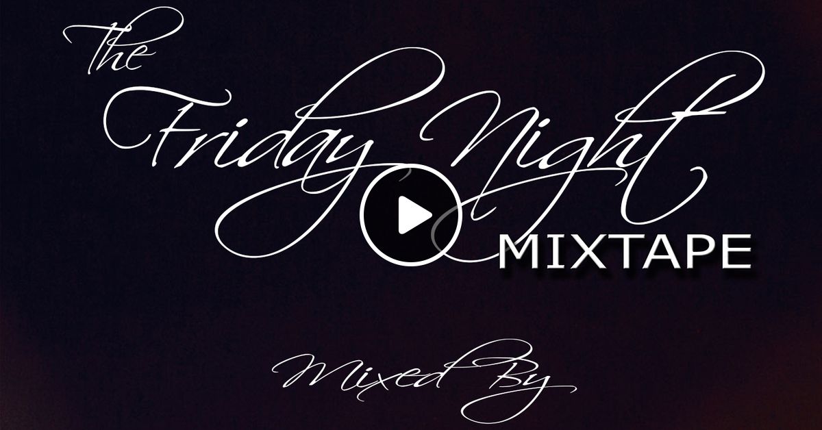 The Friday Night Mix Vol. 5 (RnB & Hip Hop) by Marcel Lawson | Mixcloud
