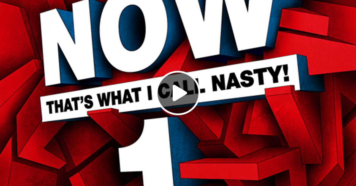Mr Nasty Now That S What I Call Nasty Vol 1 By Mr Nasty Mixcloud