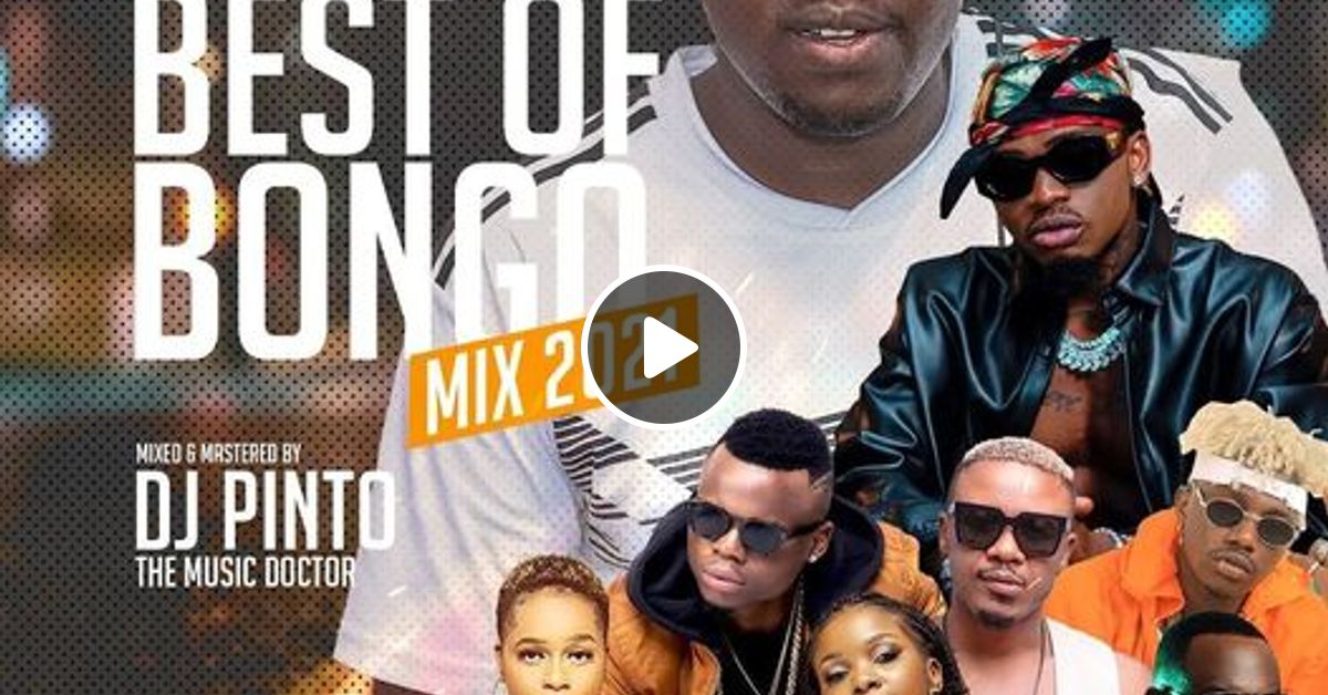 DJ PINTO THE MID YEAR BEST OF BONGO MIX 2021 by DEEJAY PINTO KENYA ...