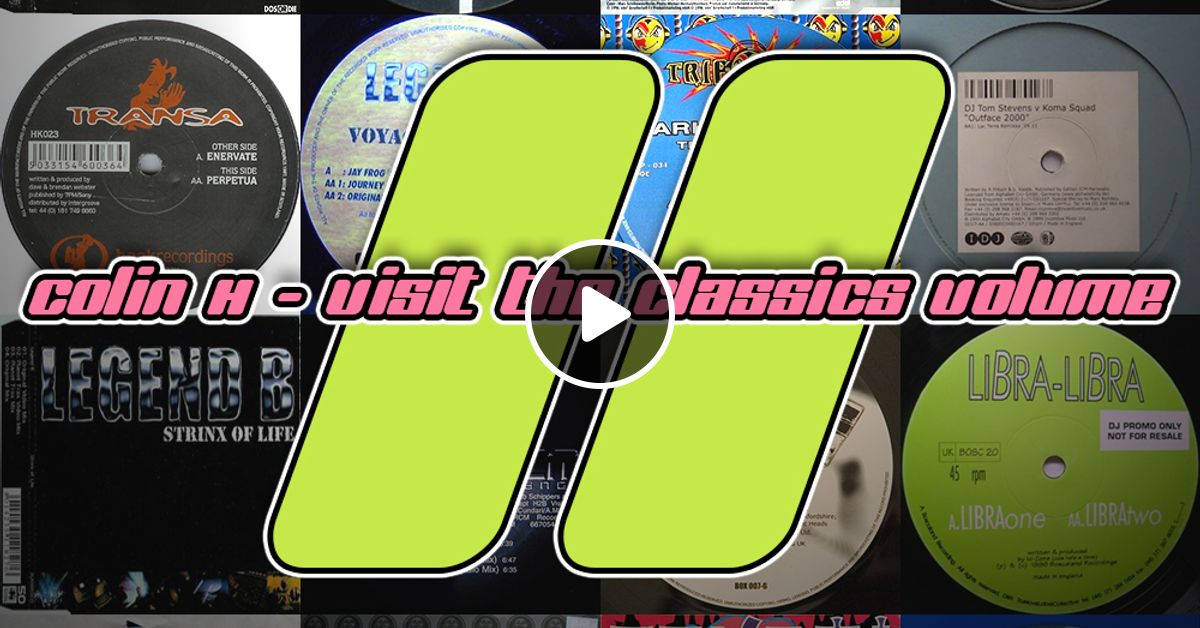 Colin H - Visit The Classics Vol. 11 (Classic 90's Hard Trance) by ...