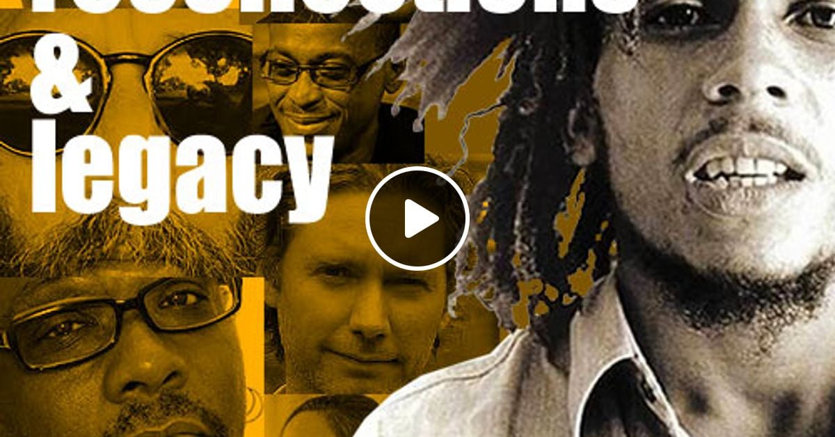 Recollections and Legacy - Bob Marley by Roifield Brown | Mixcloud