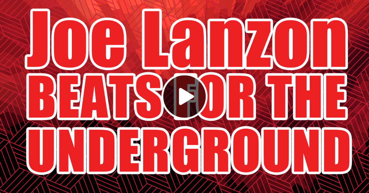 Beats For The Underground by Joe Lanzon | Mixcloud