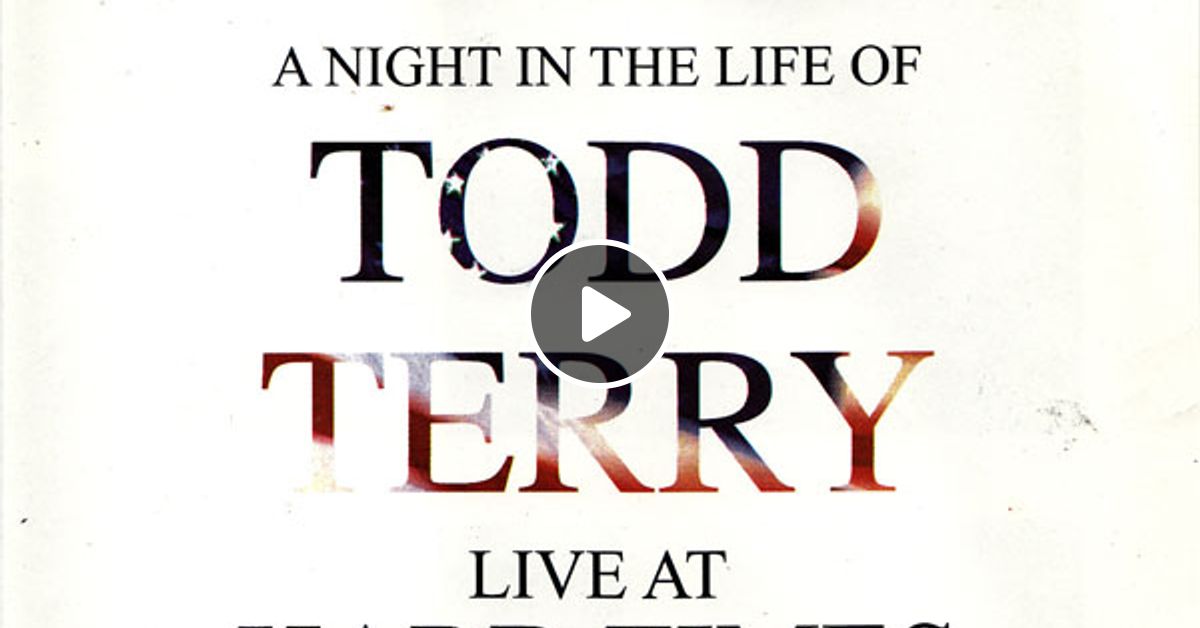 Todd Terry @ Hard Times (Leeds 1995) Pt 1 by Version Sound | Mixcloud