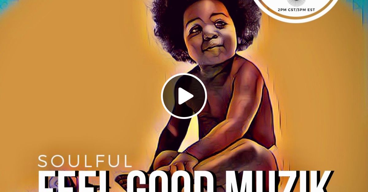 soulful FEEL GOOD MUZIK (worldwide edition) by Dj-I.c.Dre | Mixcloud