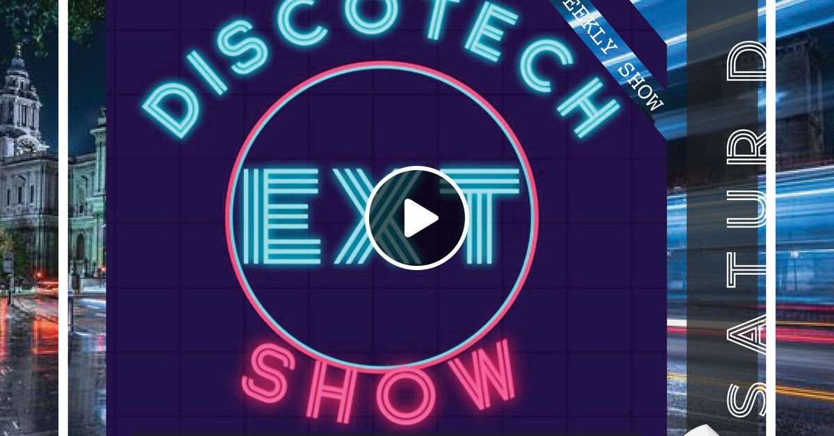 Mikmac & Dr Bob - Discotech Show - 28 DEC 2024 by EXT Radio | Mixcloud