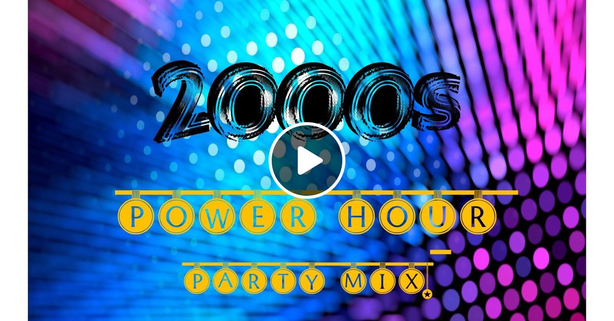 2000's POWER HOUR Party Mix by CJ The DJ Official | Mixcloud