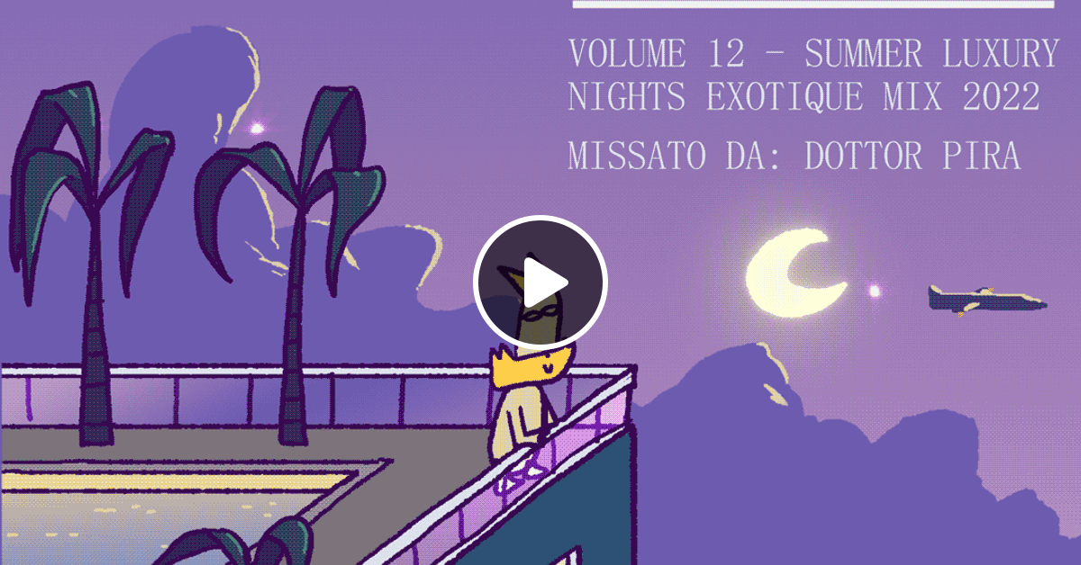 SUPER RELAX スーパー・リラックス 【﻿COMPILATION】Volume 12： Summer Luxury Nights ...