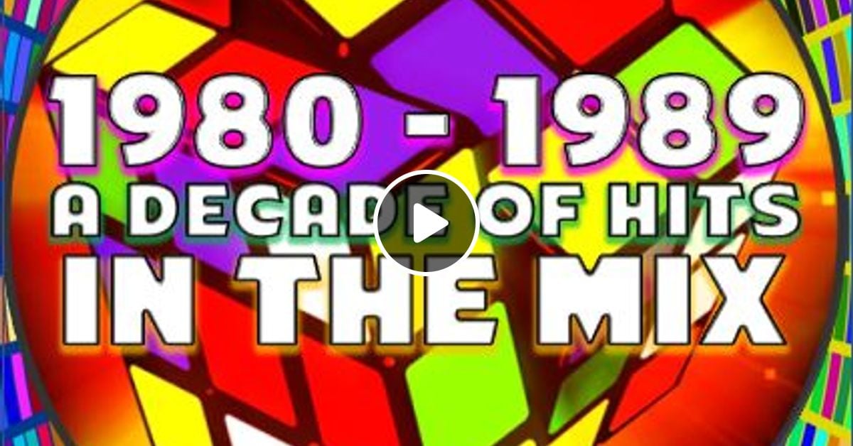 THE DECADE MIX 1980 -1989 : 1 *SELECT PREVIEW* by RPM | Mixcloud