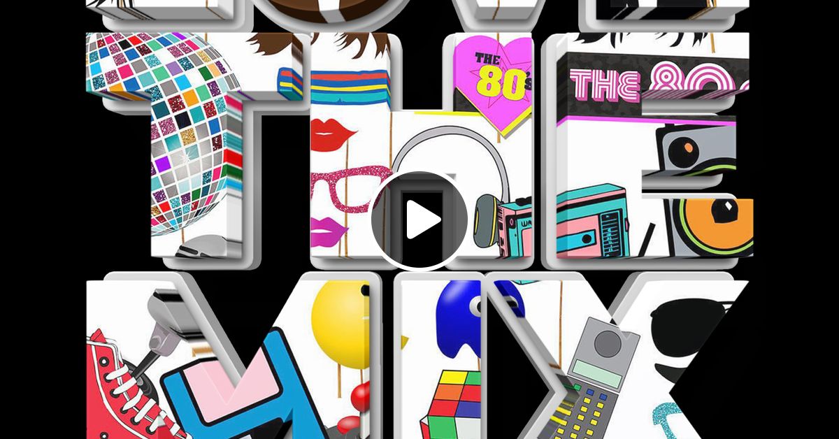 Love The Mix - Vol. Eighty Six 80s - by Perico Padilla by PERICO ...