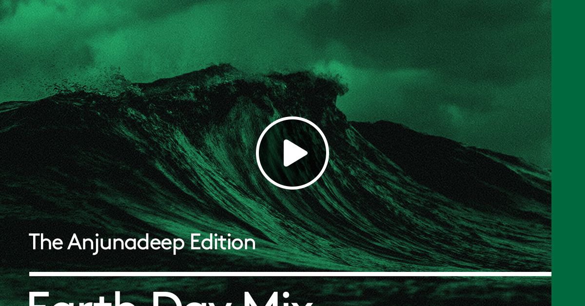 The Anjunadeep Edition 498 Earth Day Mix by Anjunadeep | Mixcloud