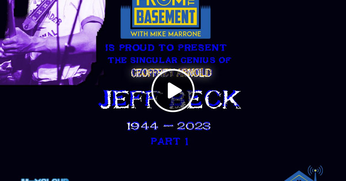 Jeff Beck 1944 - 2023 part 1 by Mike Marrone | Mixcloud