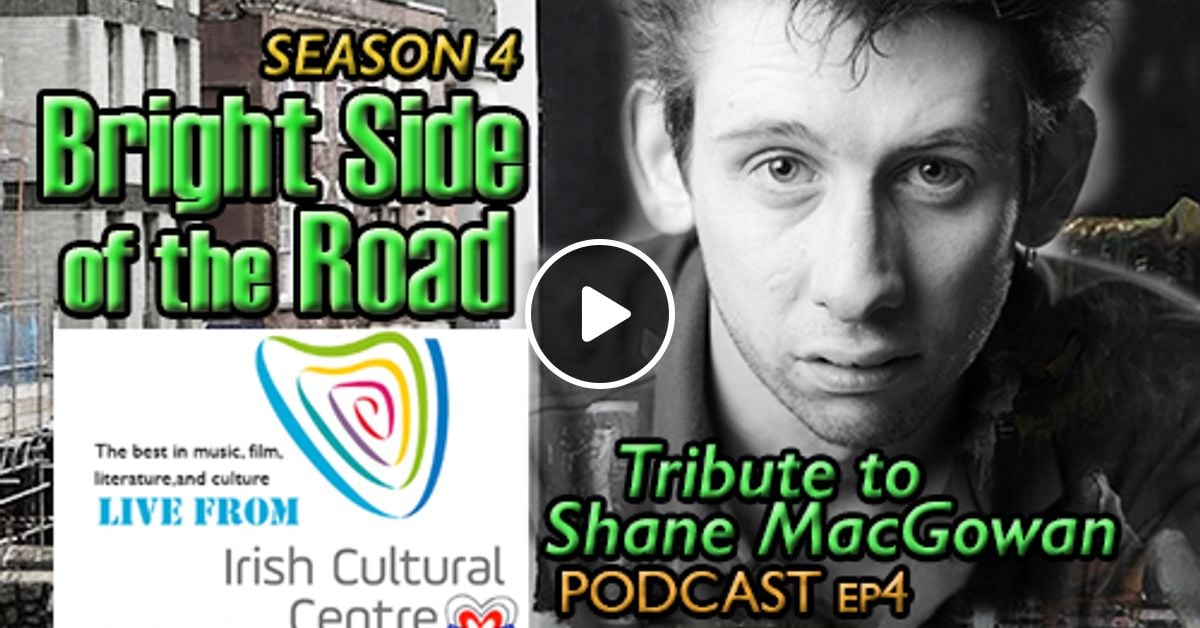 Bright Side of The Road Live from @MyICCLondon: S4 Ep04 Shane MacGowan ...