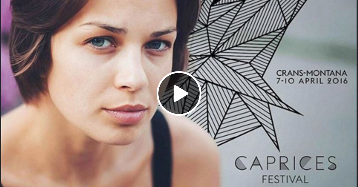 NASTIA (PART 1) - CAPRICES FESTIVAL 2016 @ SWITZERLAND - APRIL 2016 by Ibiza Sonica Radio | Mixcloud
